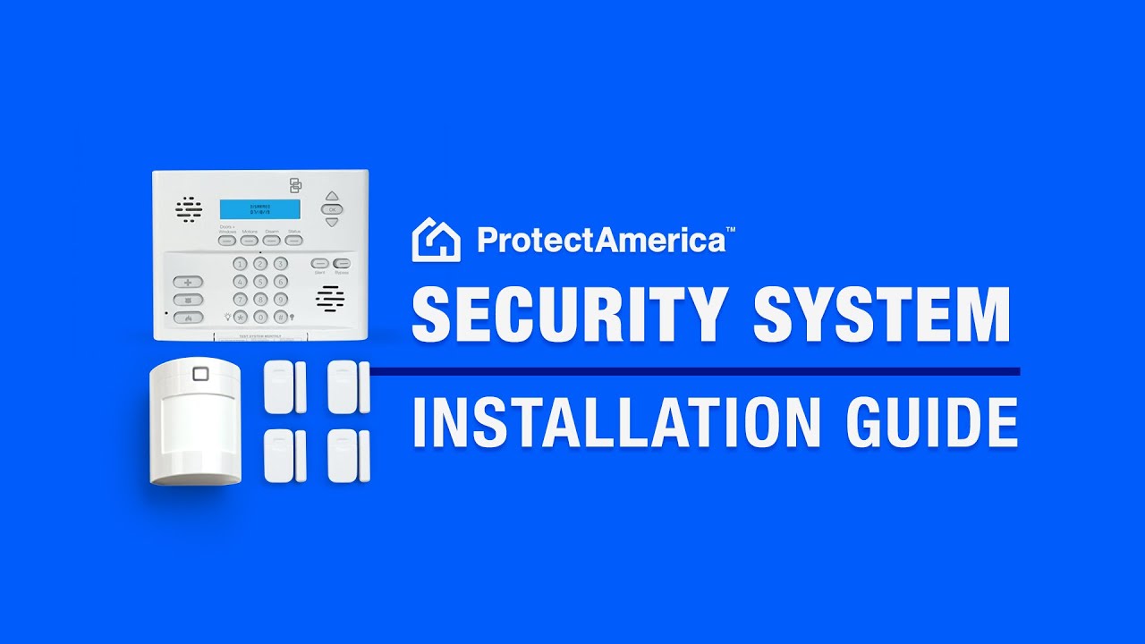 A Security System Installation Walkthrough - Protect America