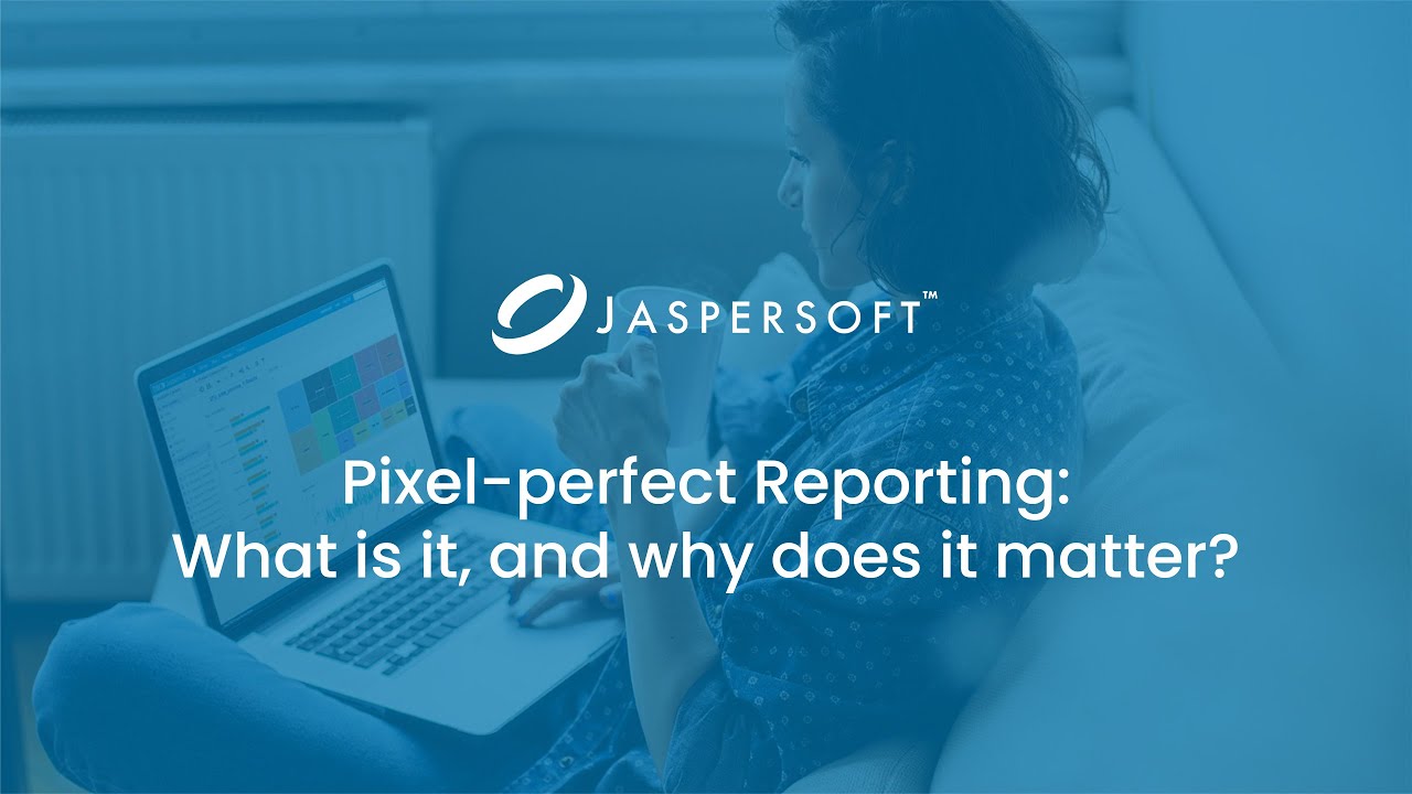 Pixel-perfect Reporting: What is it, and why does it matter?