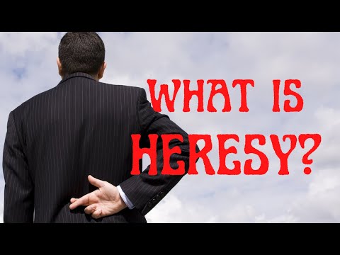What is heresy?