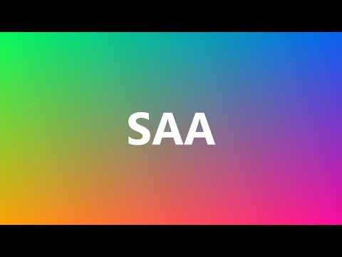 SAA - Medical Definition and Pronunciation