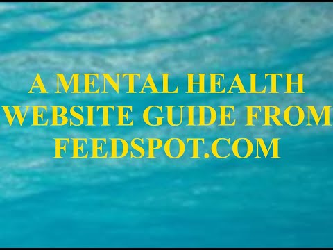 A MENTAL HEALTH WEBSITE GUIDE FROM FEEDSPOT.COM