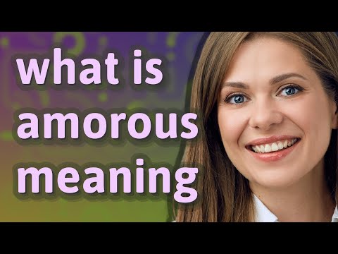 Amorous | meaning of Amorous