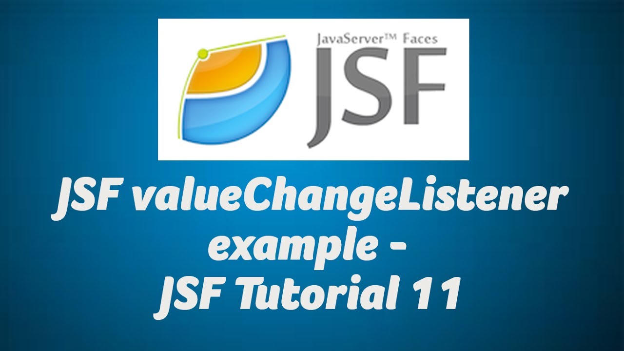 JSF valueChangeListener example - JSF Tutorial 11