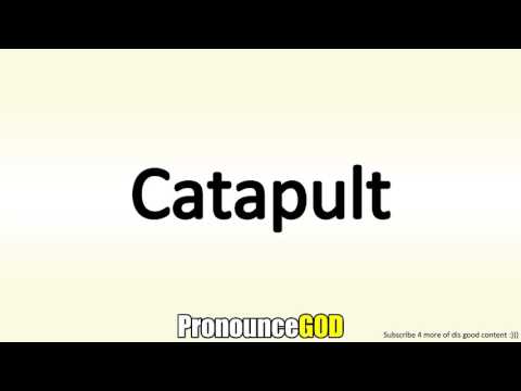 How To Pronounce Catapult