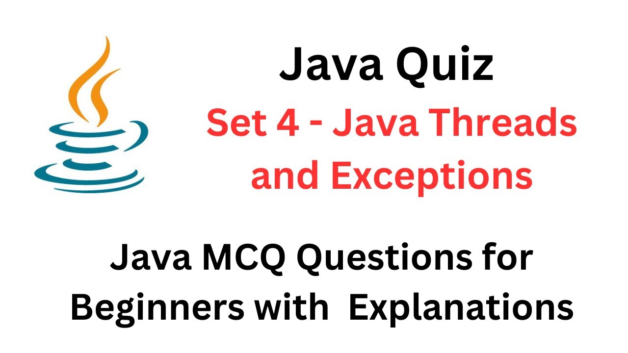 Java Quiz | Set 4 - Java Threads and Exceptions | Java MCQ Questions with Explanations | #java #quiz