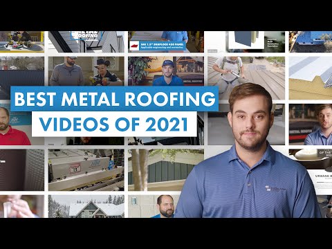 2021 Year in Review: The Best Metal Roofing Videos of 2021