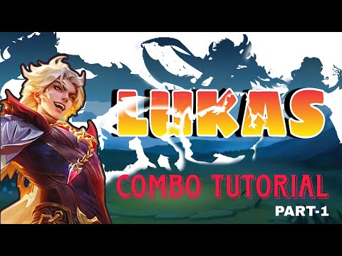 Lukas Combo Tutorial 2025 : New MLBB Hero Skills Explanation (Part-1)