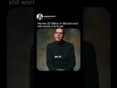 He has $7 Billion in Bitcoin and still works a 9-5 job