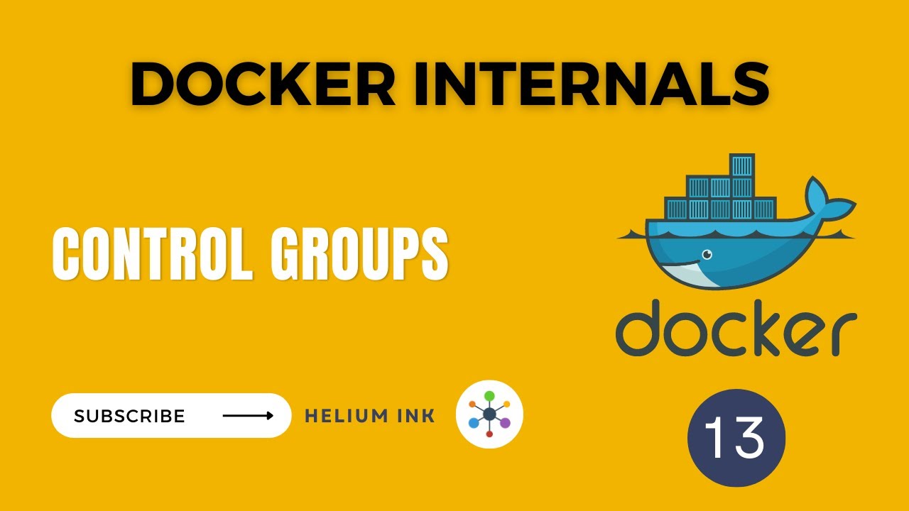 Control Groups - Docker Internals - 13/19