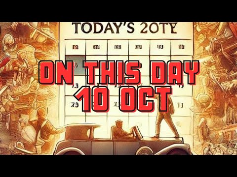 10 OCTOBER | ON THIS DAY