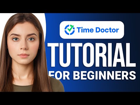 Time Doctor Tutorial 2025 – How to Track Your Time Like a Pro: Beginner’s Guide!
