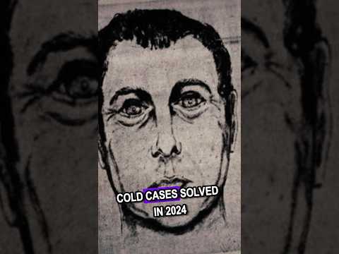 Horrific Cold Cases Solved In 2024