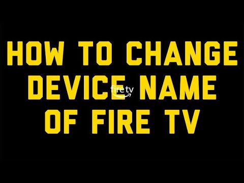 How to Change the Name of Your Fire TV / Firestick
