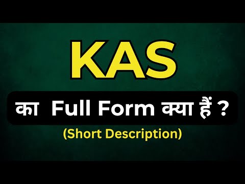KAS full form, full forms of important words , full form of KAS, KAS full form kya hai