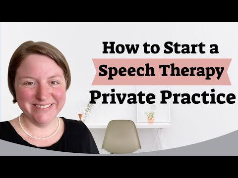 How to Start Your Speech Therapy Private Practice (Full-Time or On The Side)