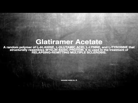 Medical vocabulary: What does Glatiramer Acetate mean