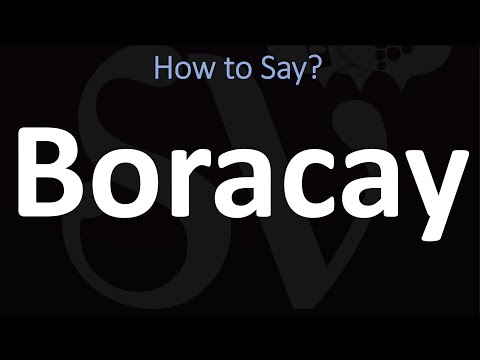 How to Pronounce Boracay? (CORRECTLY)