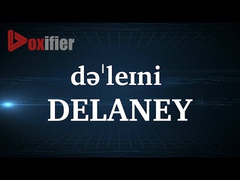 How to Pronunce Delaney in English - Voxifier.com