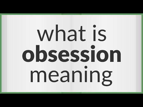Obsession | meaning of Obsession