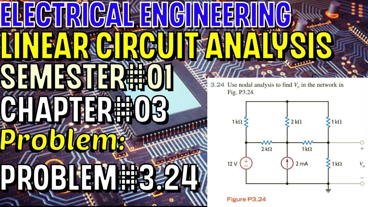 Linear Circuit Analysis | Chapter#03 | Problem#3.24 | Basic Engineering Circuit Analysis