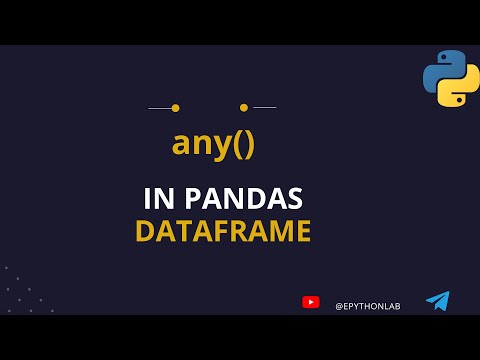 Pandas DataFrame any() Method | How to use any() in Pandas DataFrame