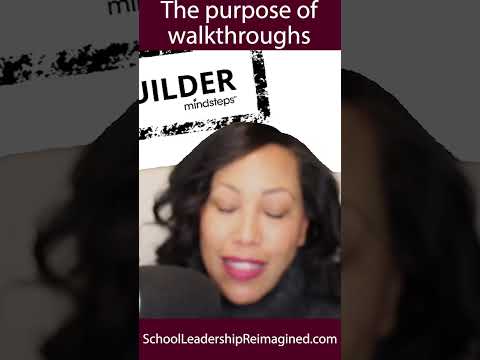 The purpose of walkthroughs in schools as school principal