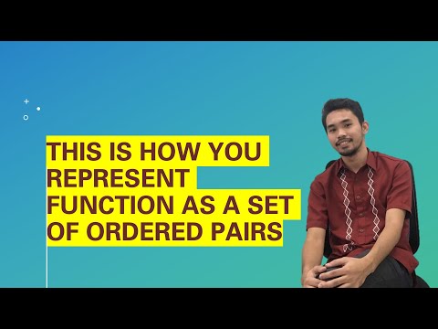 FUNCTION AS A SET OF ORDERED PAIRS (REPRESENTATIONS OF FUNCTIONS)