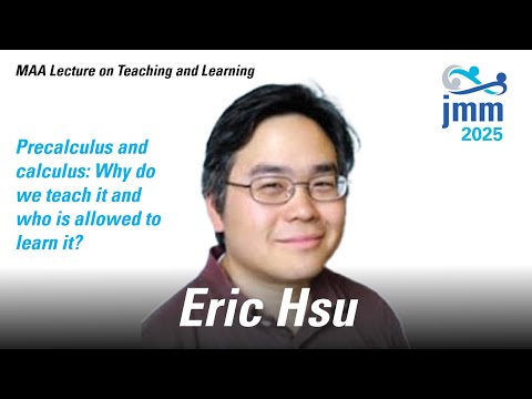 Eric Hsu "Precalculus and calculus: Why do we teach it and who is allowed to learn it?"