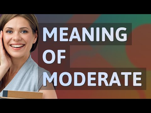 Moderate | meaning of Moderate