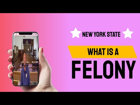 What Is A Felony In New York State 😯 Penalty For Felony In New York