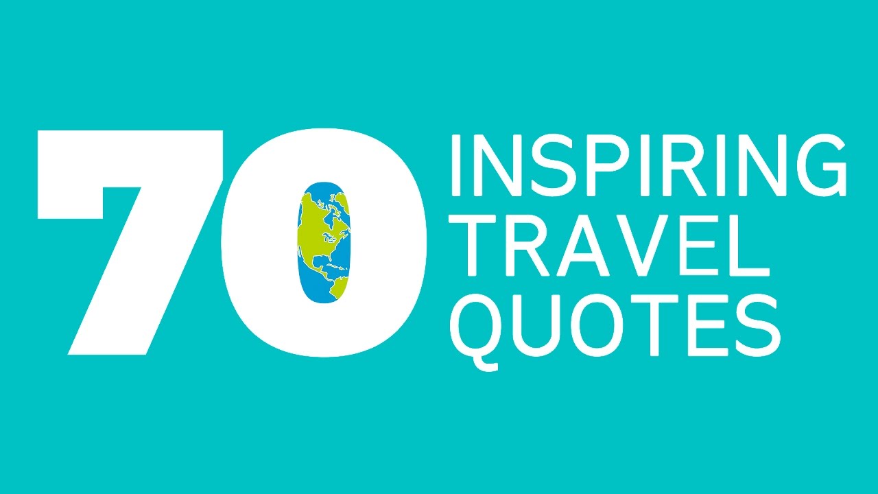 70 Travel Quotes for Holiday Inspiration