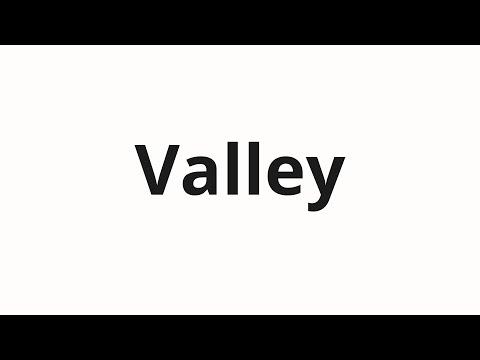 How to pronounce Valley