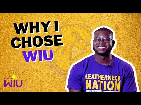 Why I Chose WIU