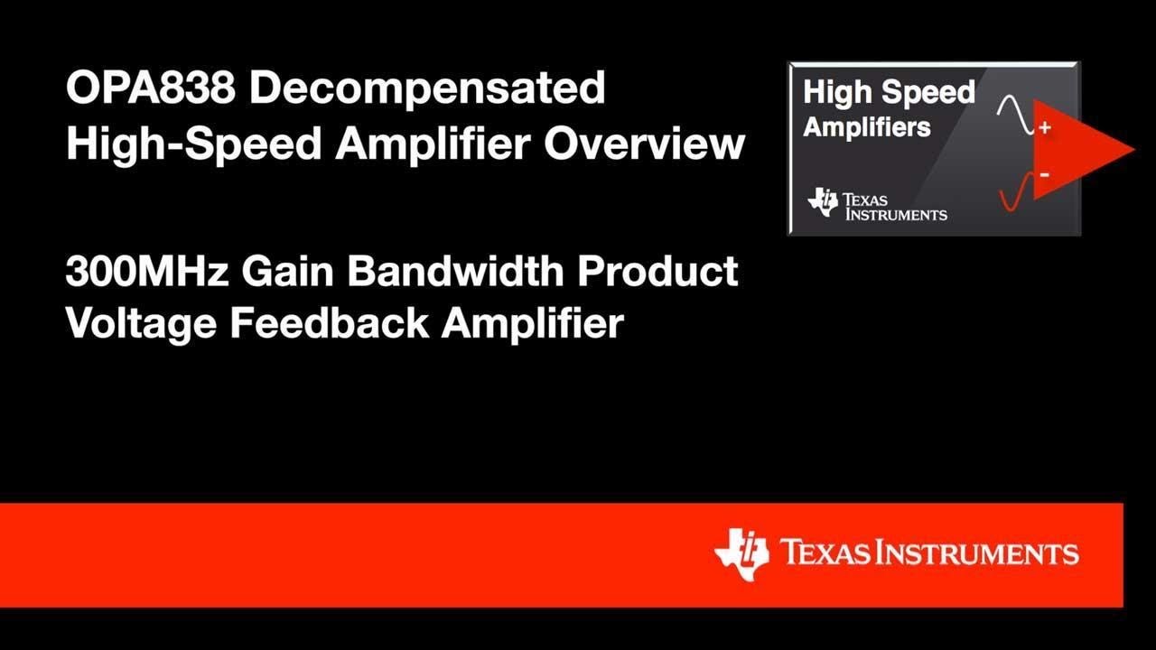 OPA838 Decompensated High-Speed Amplifier Overview