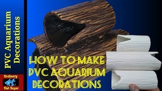 How To Make PVC Aquarium Decorations – Ordinary Fish Keeper - The DIY ...