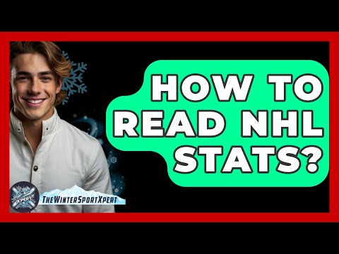 How To Read NHL Stats? - The Winter Sport Xpert