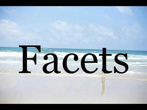 How To Pronounce Facets🌈🌈🌈🌈🌈🌈Pronunciation Of Facets