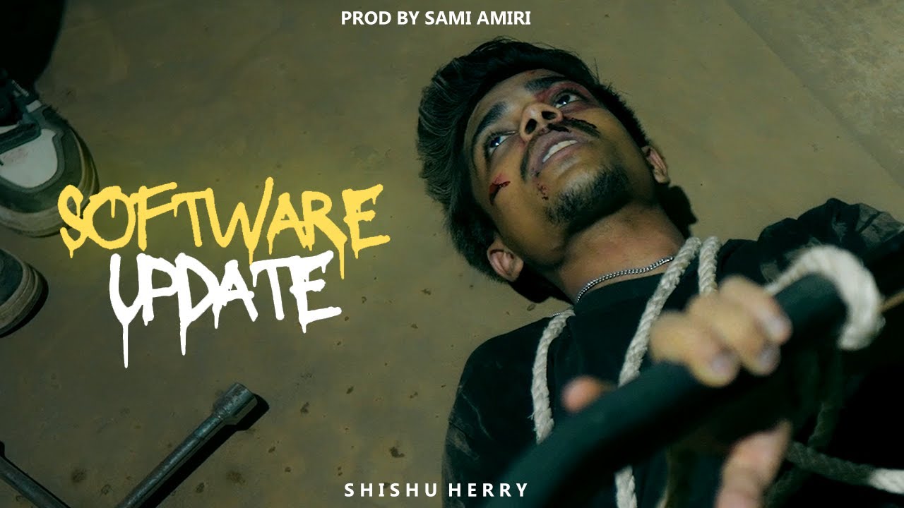 Software Update - Shishu Herry | Prod By ​@Sami10amiri ( Official Music Video )