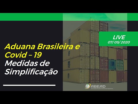 Aduana Brasileira e Covid - 19 - Medidas de Simplificação