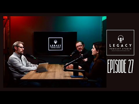 Episode 27: Legacy Podcast Studio - What’s Next?