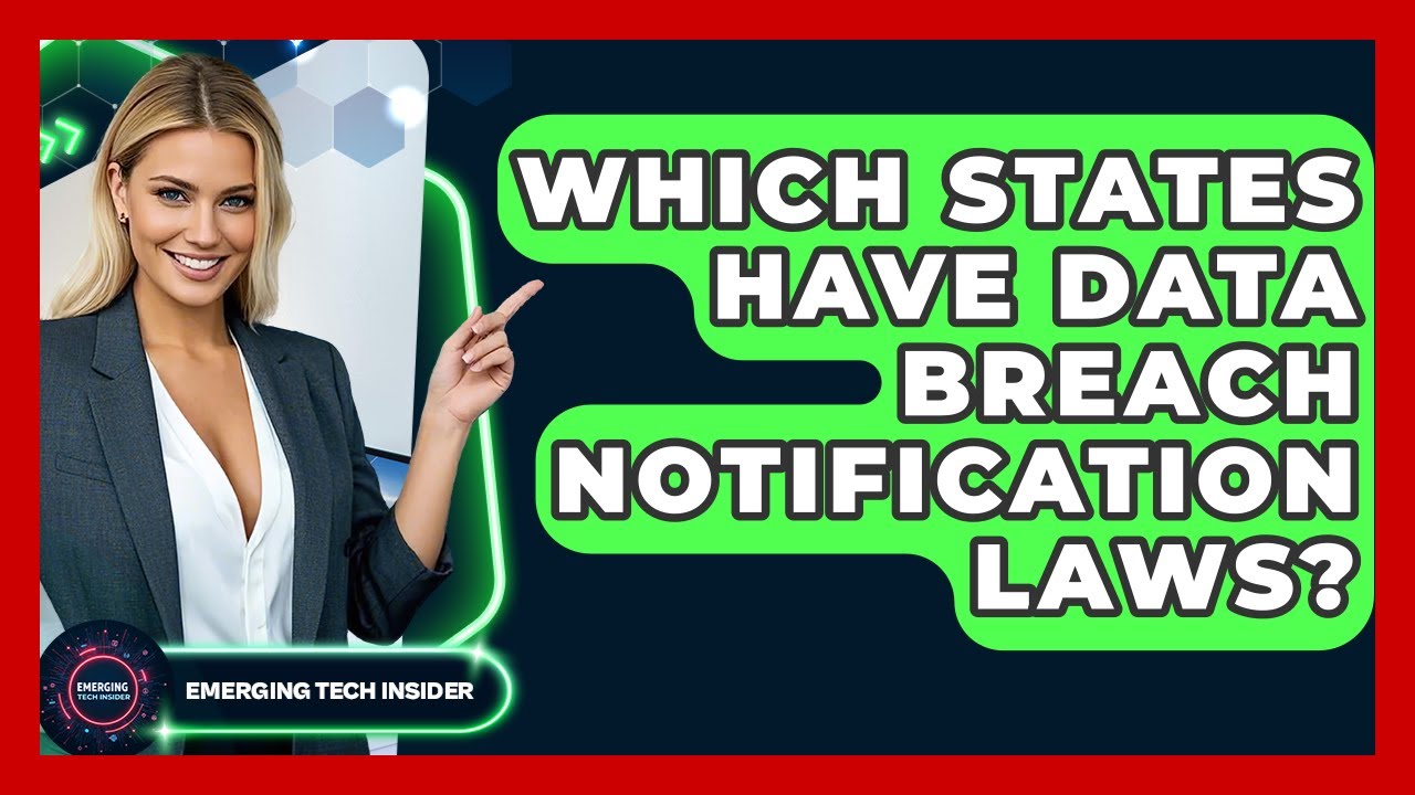 Which States Have Data Breach Notification Laws? - Emerging Tech Insider