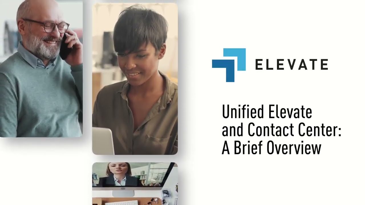 Elevate and Contact Center: In depth Walk Through