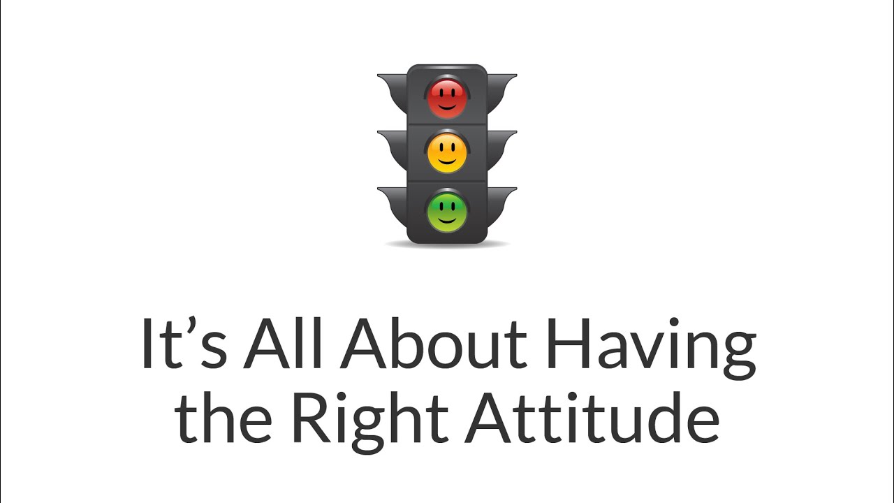It's All About Having the Right Attitude