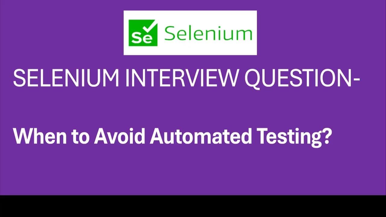 When to Avoid Automated testing?