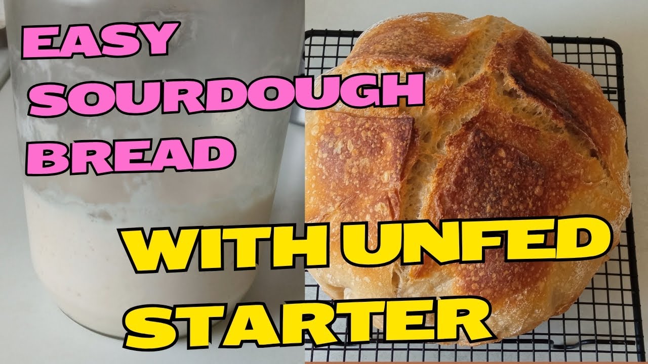 Easy Sourdough Bread with Unfed Starter: Simple and Delicious - Dough ...