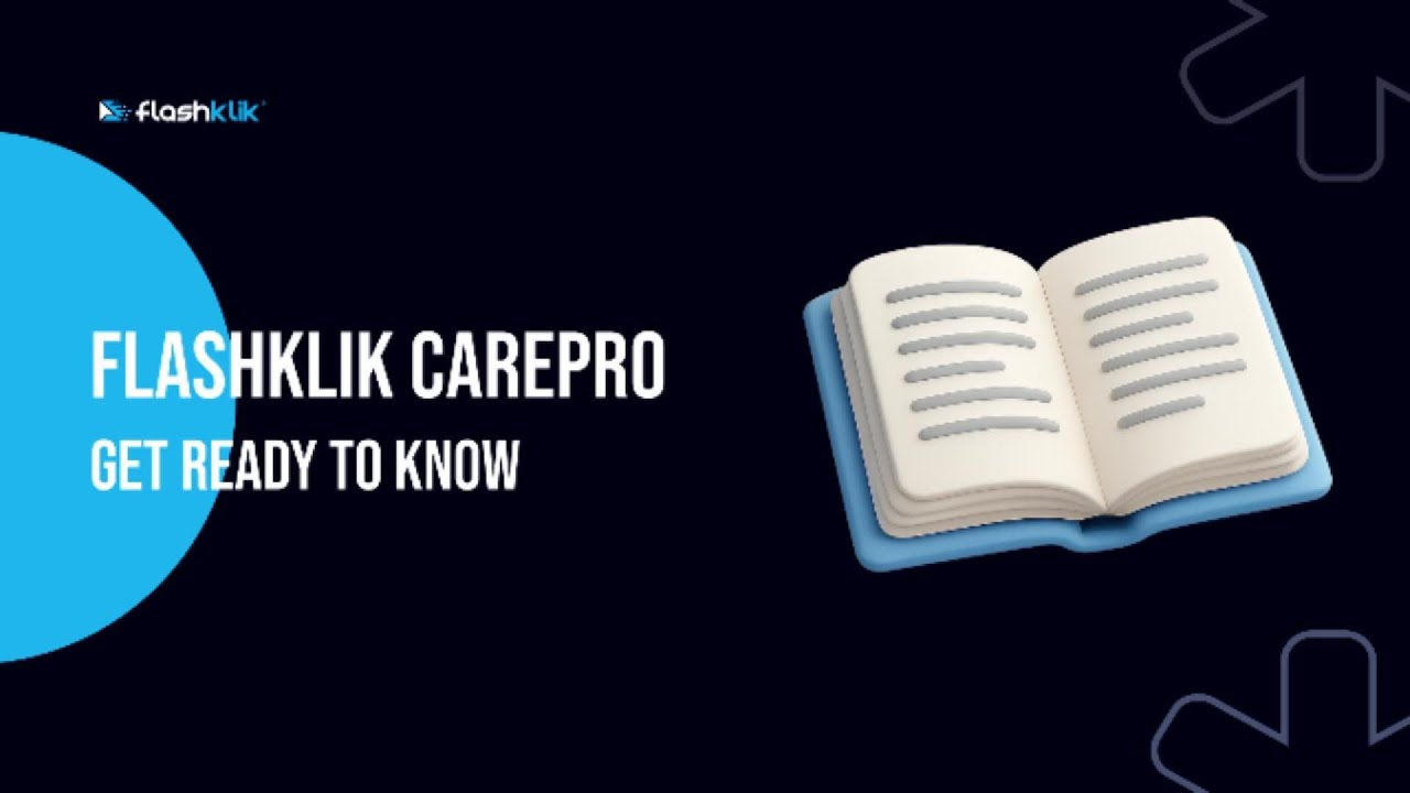 Get Ready to Know | Flashklik CarePro | Care When You Need It