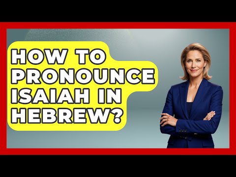 How To Pronounce Isaiah In Hebrew? - Jewish Teachings For All