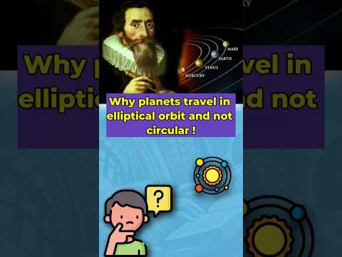 Why Do Planets Orbit in Ellipses, Not Circles? 🌌🌍#science #shorts #Elliptical Orbit #Kepler's Laws