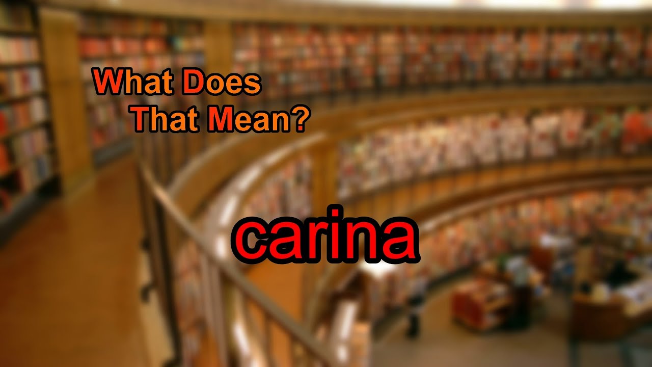 What does carina mean?