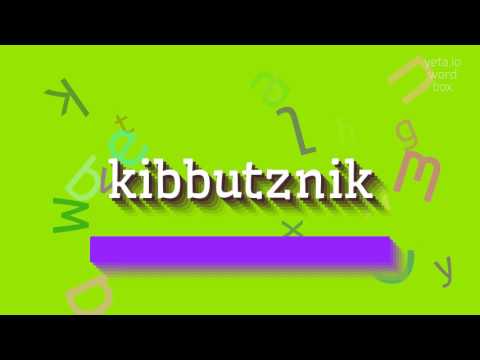 KIBBUTZNIK - How to say Kibbutznik?